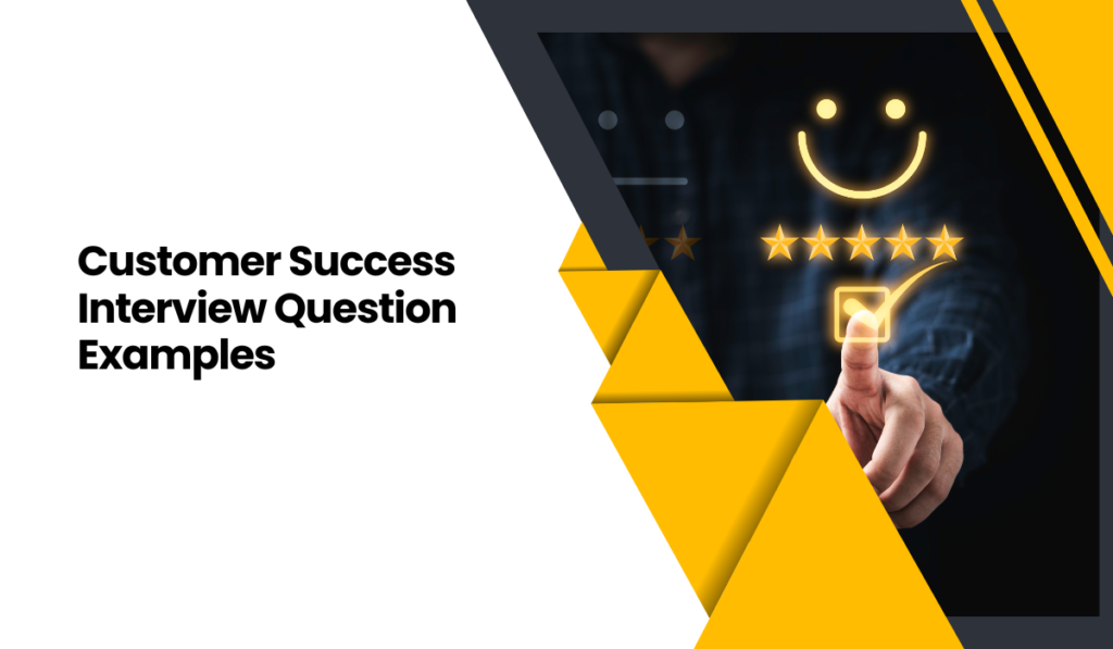 Customer Success Interview Question - 15 Examples Request Tracker Pro